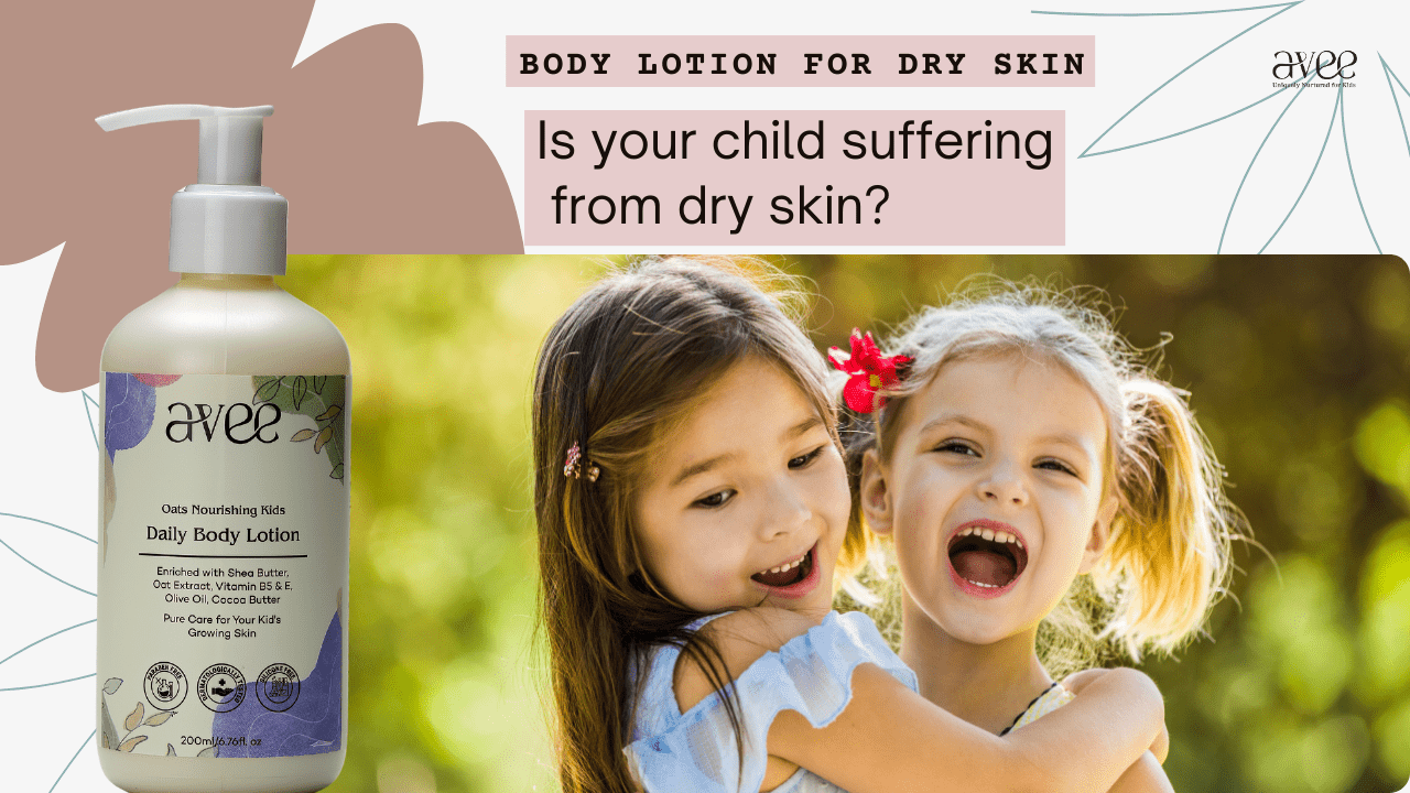Best Body Lotion for Dry Skin in Kids | Avee Kids Solution – Syoat ...